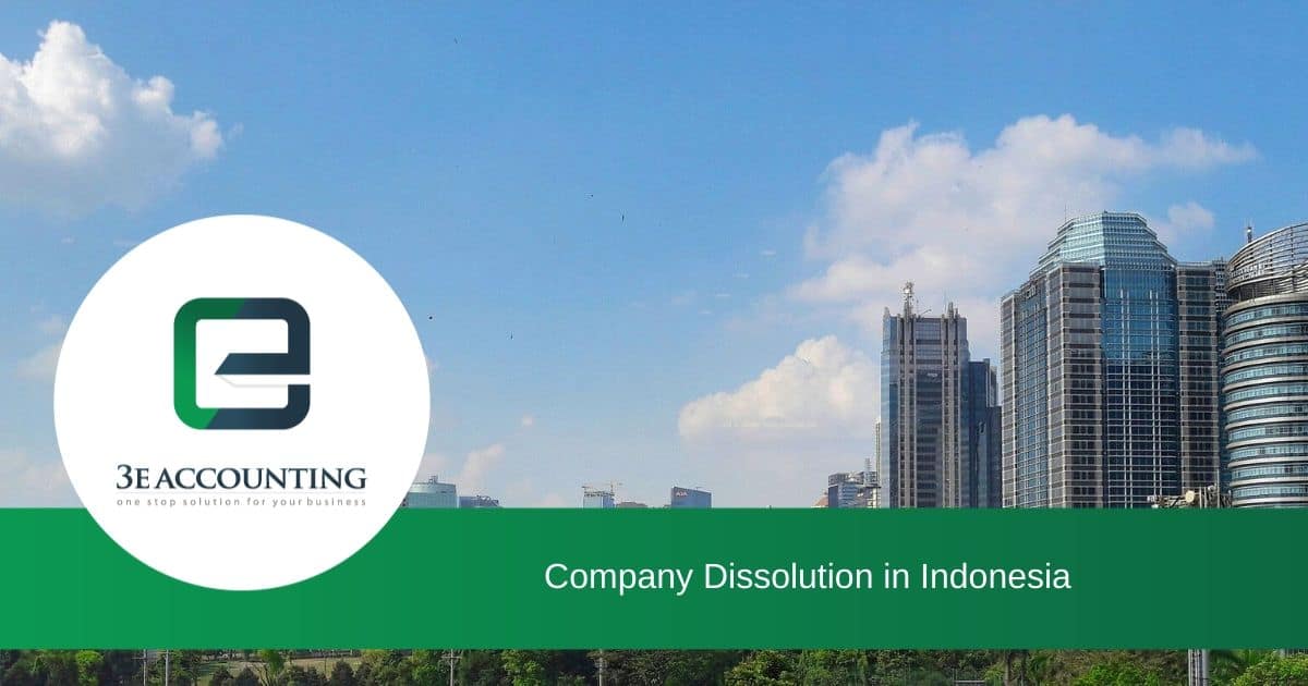 An Essential Guide to Company Dissolution in Indonesia