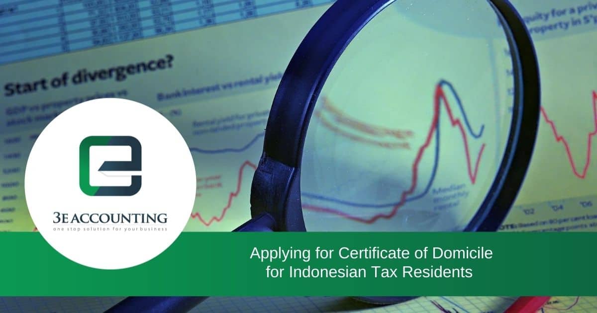 A Guide of Applying for Certificate of Domicile for Indonesian Tax ...