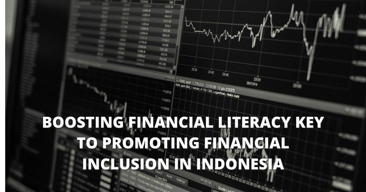 Boosting Financial Literacy in Improving Financial Inclusion