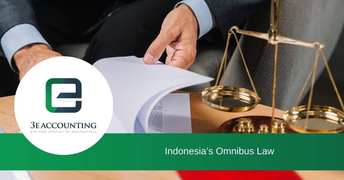 Indonesia’s Omnibus Law - 3E Accounting Indonesia
