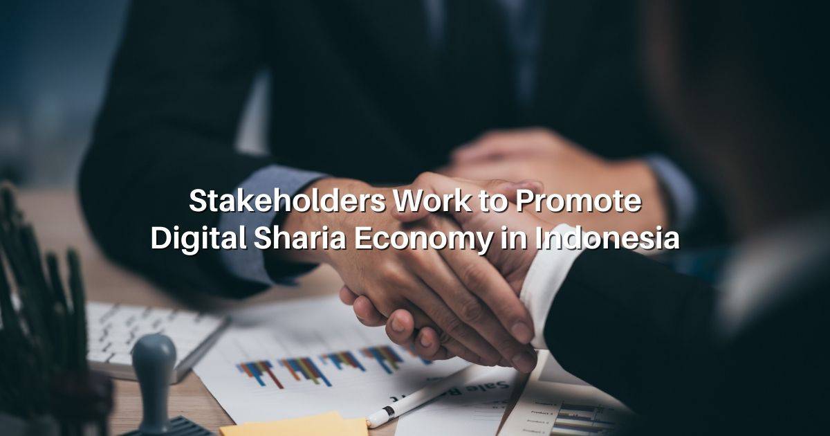 Promote Digital Sharia Economy in Improving Community Awareness
