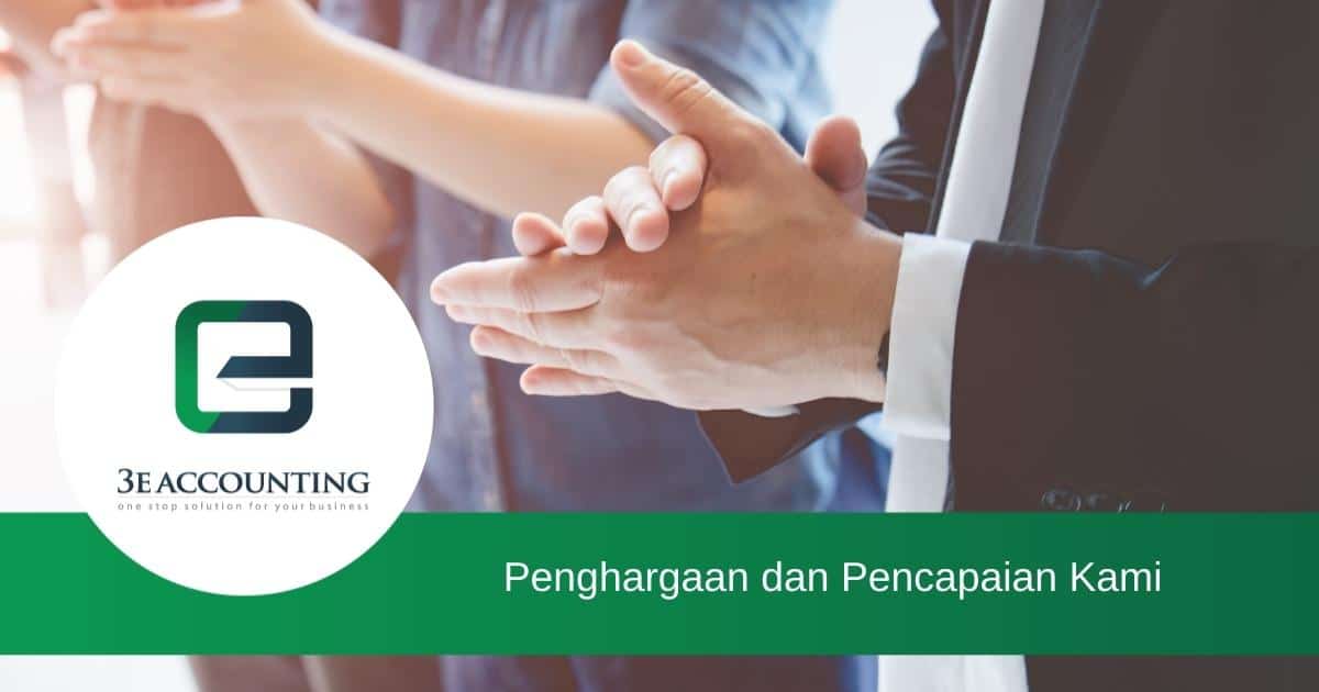 Penghargaan dan Pencapaian | Prestasi 3E Accounting Indonesia