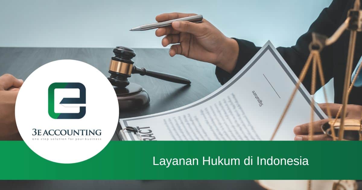 Layanan Hukum di Indonesia - 3E Accounting Firm Indonesia