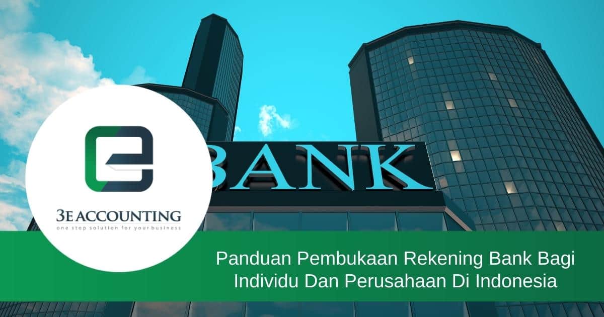 Pembukaan Rekening Bank Perorangan dan Korporasi di Indonesia - Panduan ...