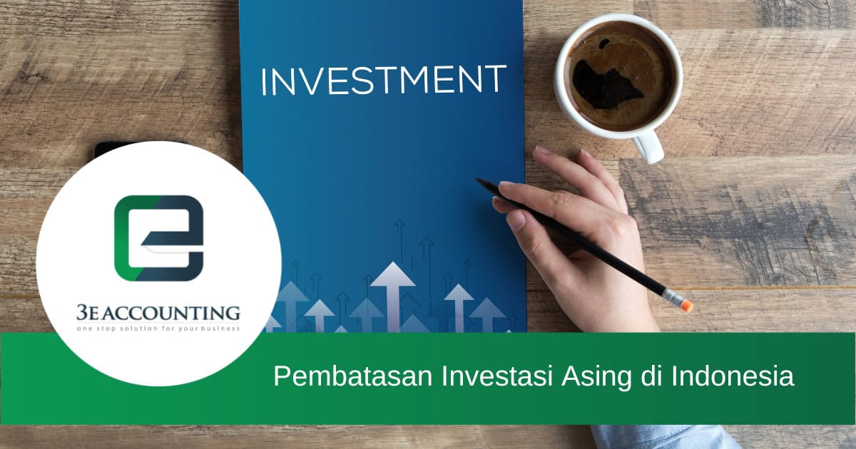 Pembatasan Investasi Asing di Indonesia - Panduan Lengkap