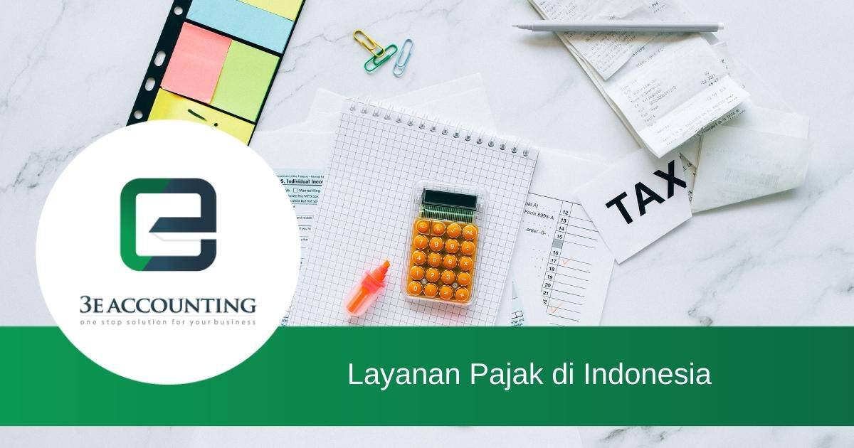 Perpajakan - 3E Accounting Firm Indonesia