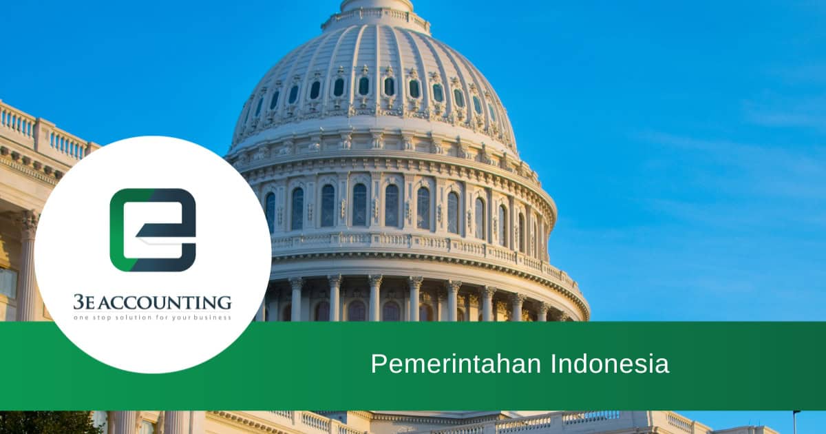 Pemerintahan Indonesia - 3E Accounting Firm Indonesia