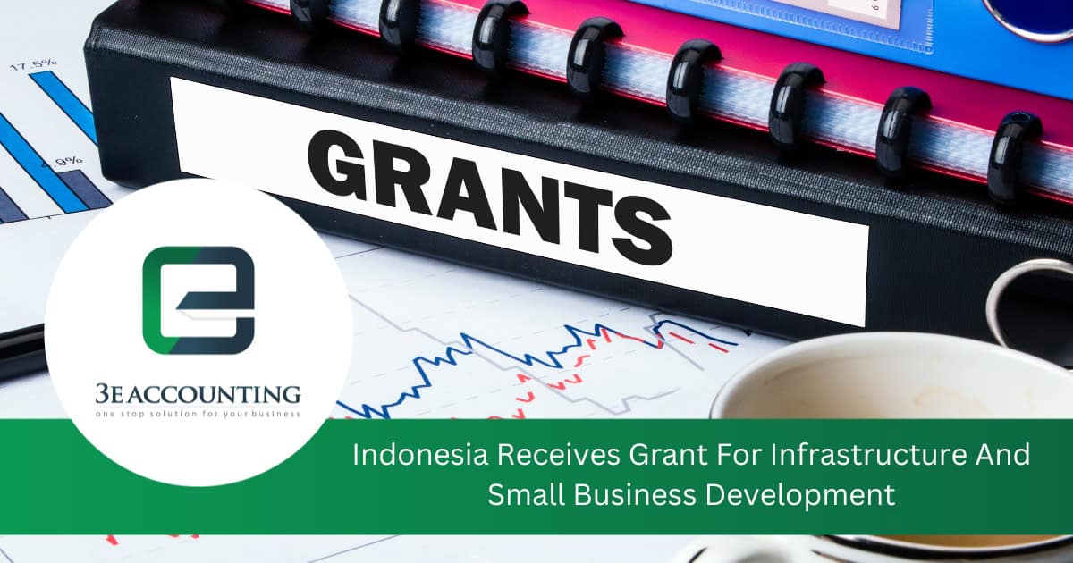 Grant For Infrastructure and Small Business Development for Indonesia