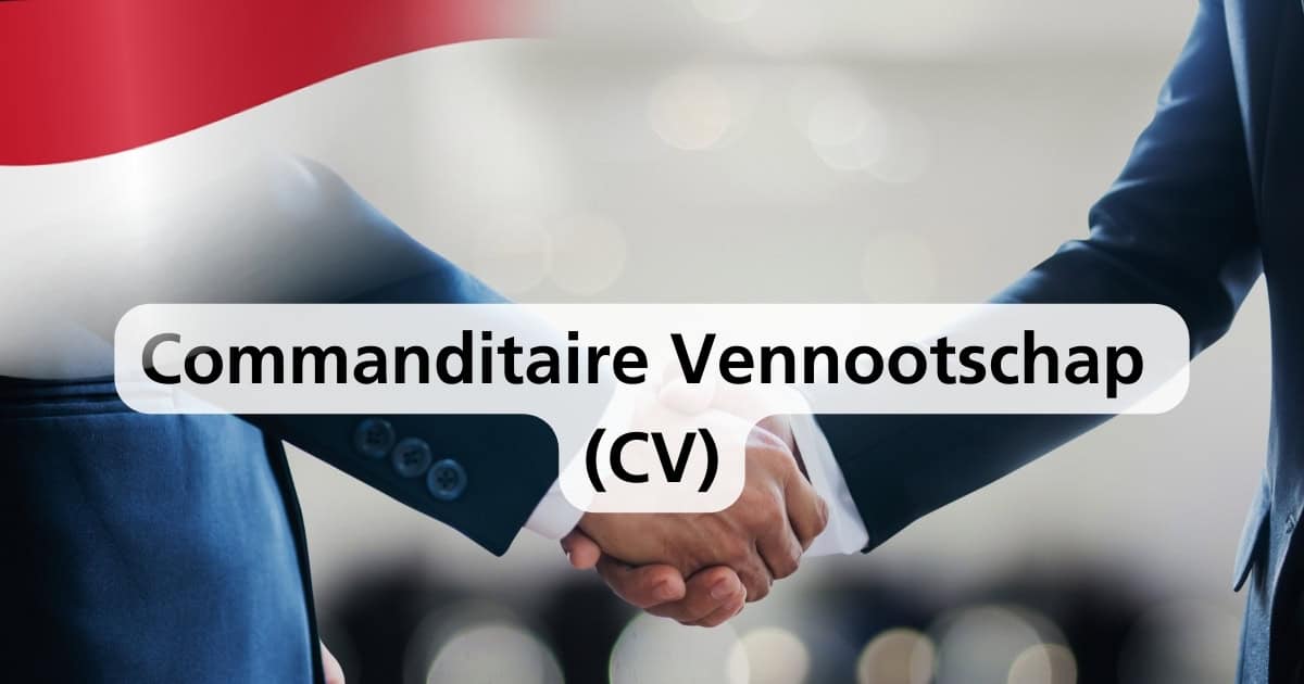 Commanditaire Vennootschap (CV) - Business Compendium Commanditaire Vennootschap (CV) - Business Compendium