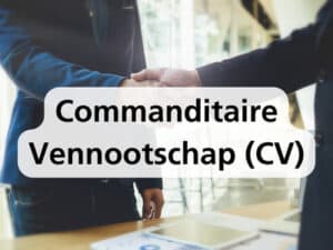 Commanditaire Vennootschap (CV) - Business Compendium