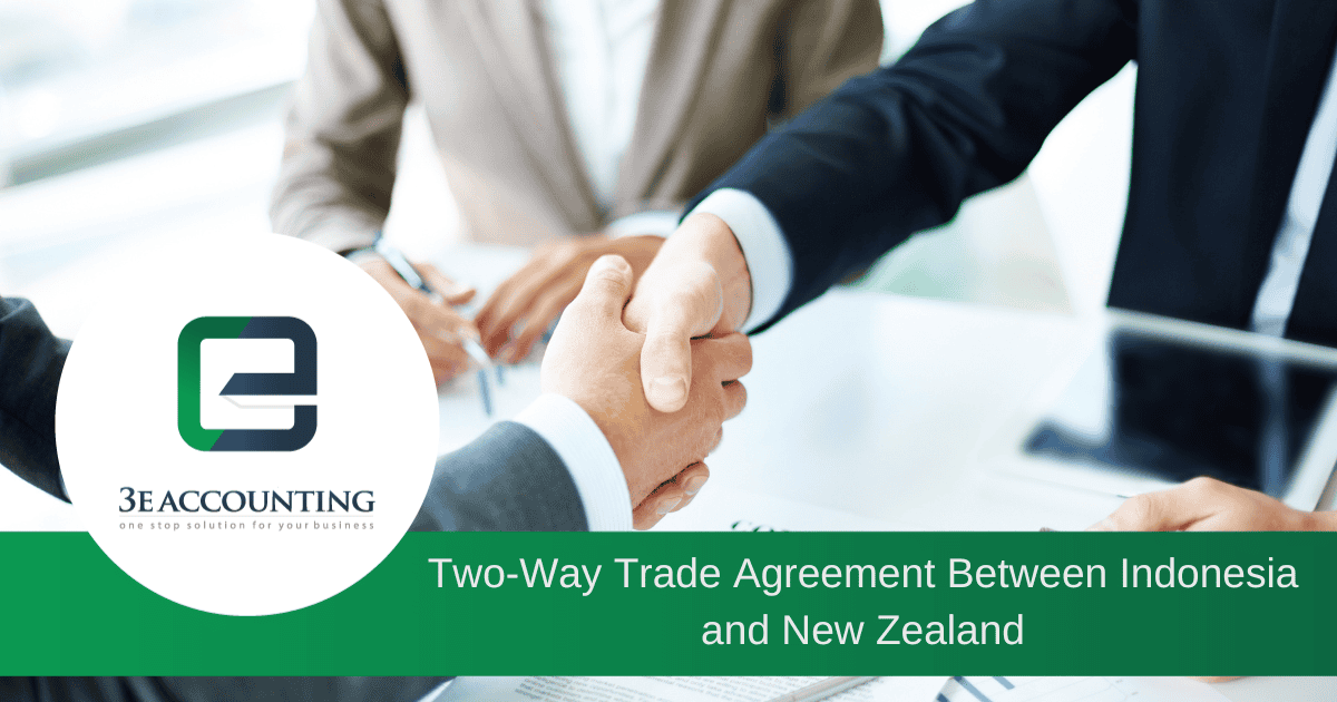 Two-Way Trade Agreement Between Indonesia and New Zealand - 3E ...