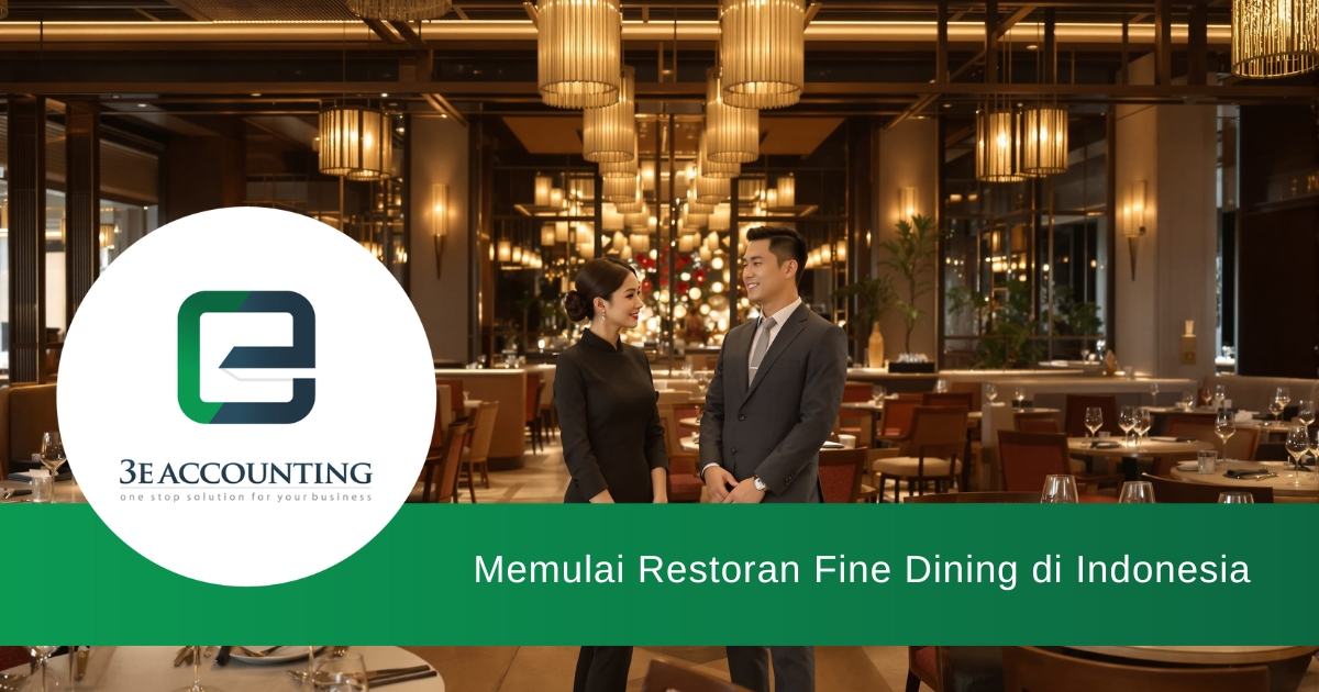 Memulai Restoran Fine Dining di Indonesia | Panduan oleh 3E Accounting ...